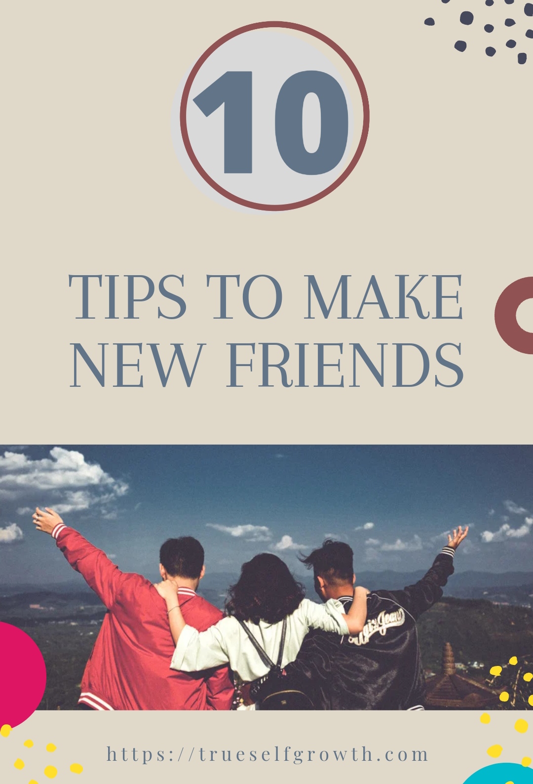 10 Simple Tips to Make New Friends - True Self Growth