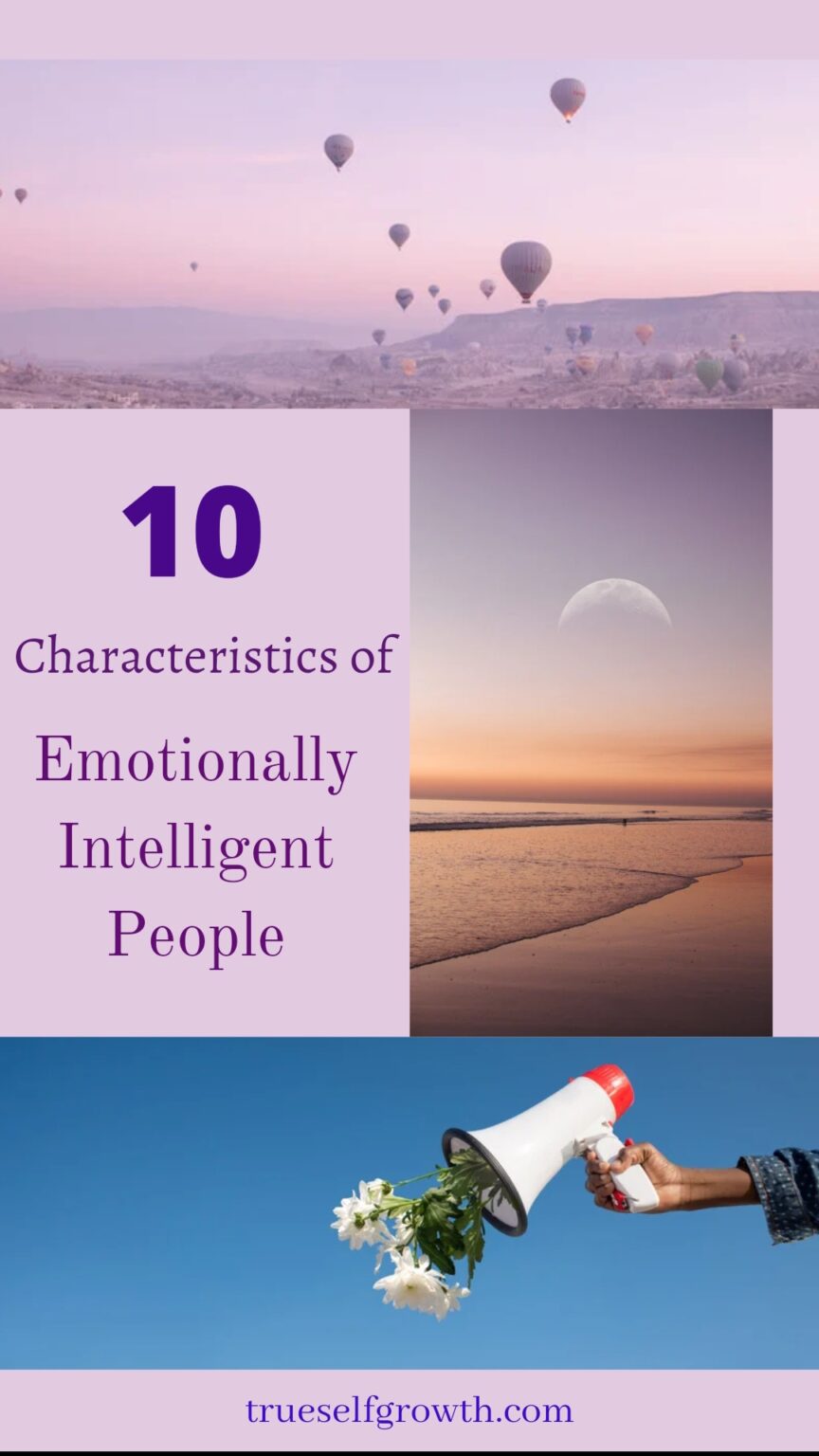 10 Characteristics Of Emotionally Intelligent People - True Self Growth